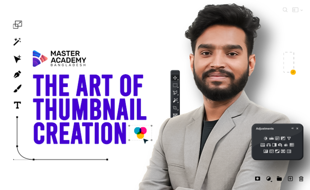 The Art of Thumbnail Creation – Master Academy Bangladesh