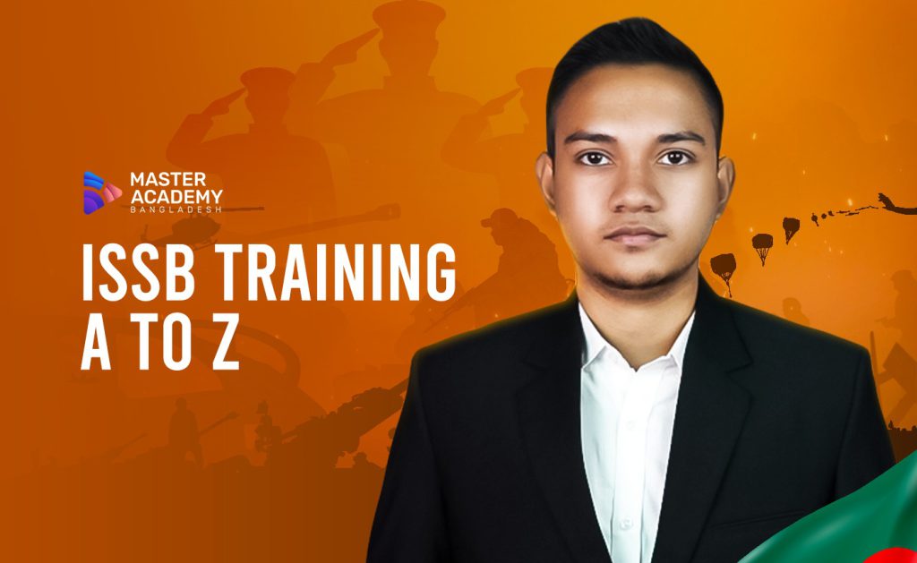 ISSB Preparation A to Z – Master Academy Bangladesh